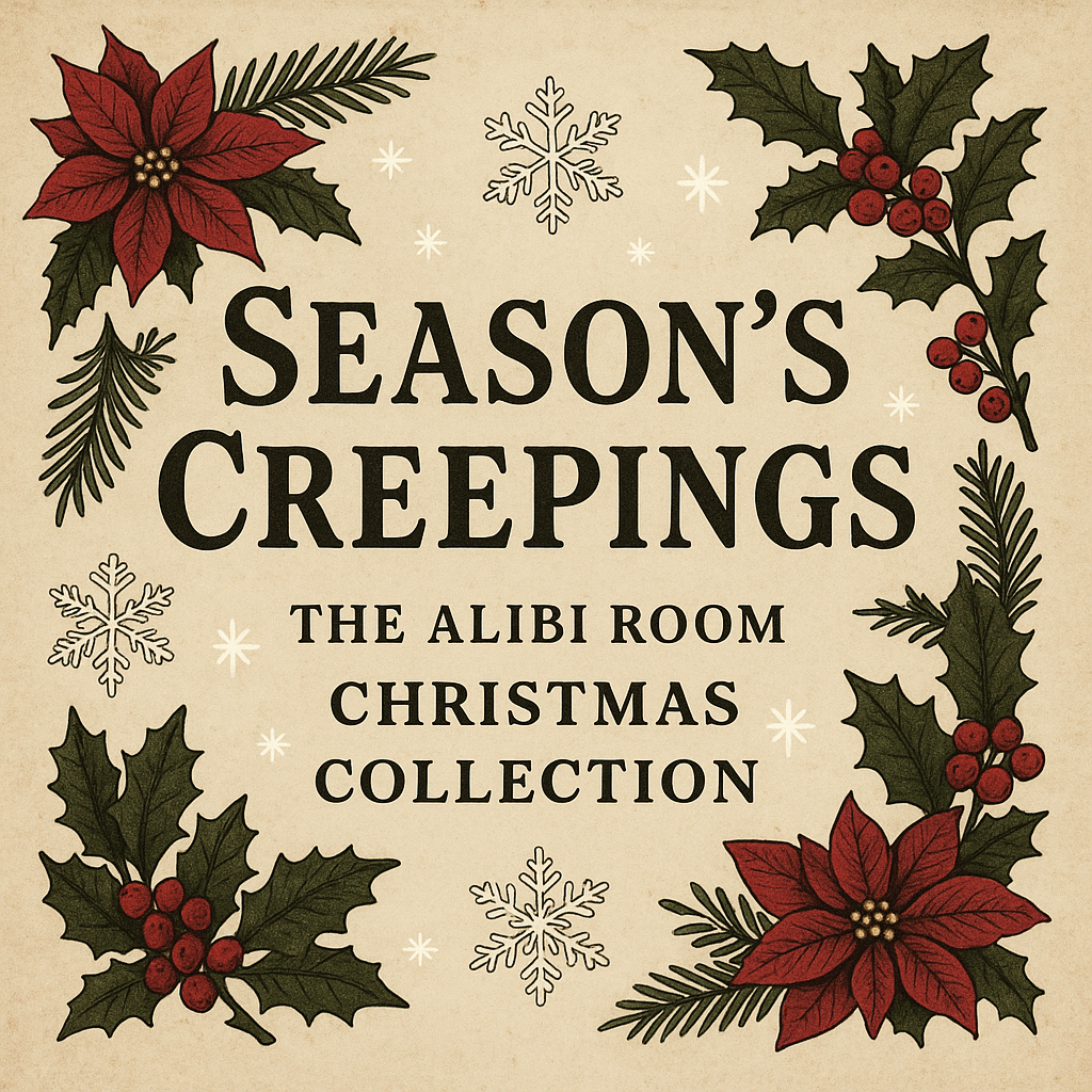 Season's Creepings: A Very Alibi Christmas – The Alibi Room